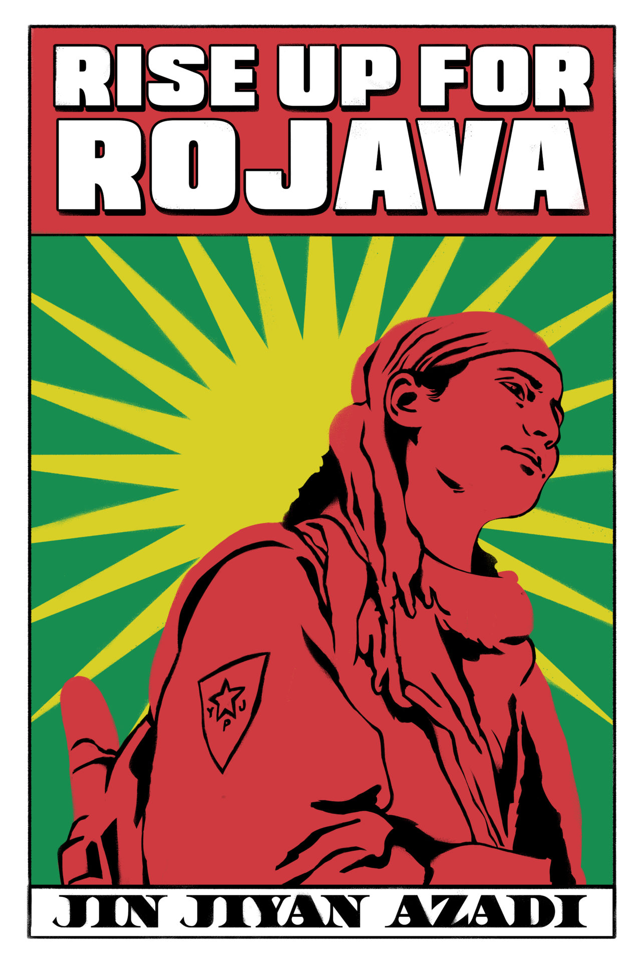 Rise Up 4 Rojava | SERHILDAN | Défendre la révolution du Kurdistan